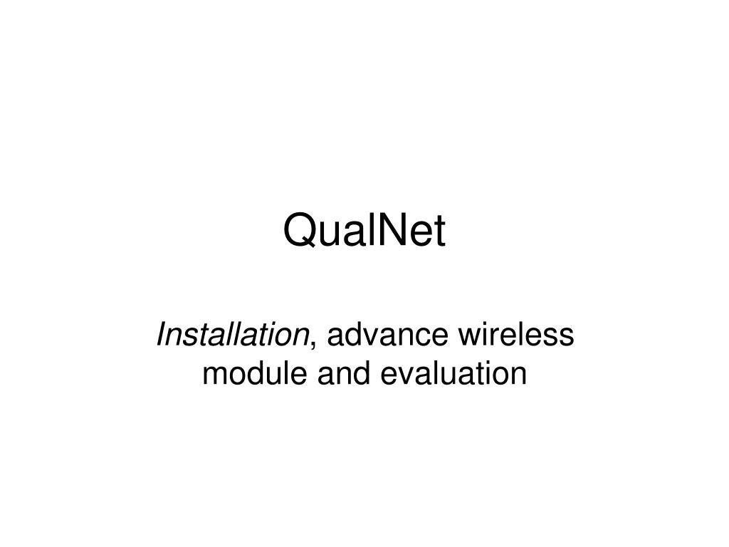 PPT - QualNet PowerPoint Presentation, free download - ID:6238952