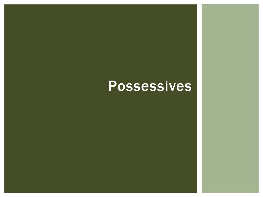 PPT - Possessives PowerPoint Presentation, free download - ID:6239684