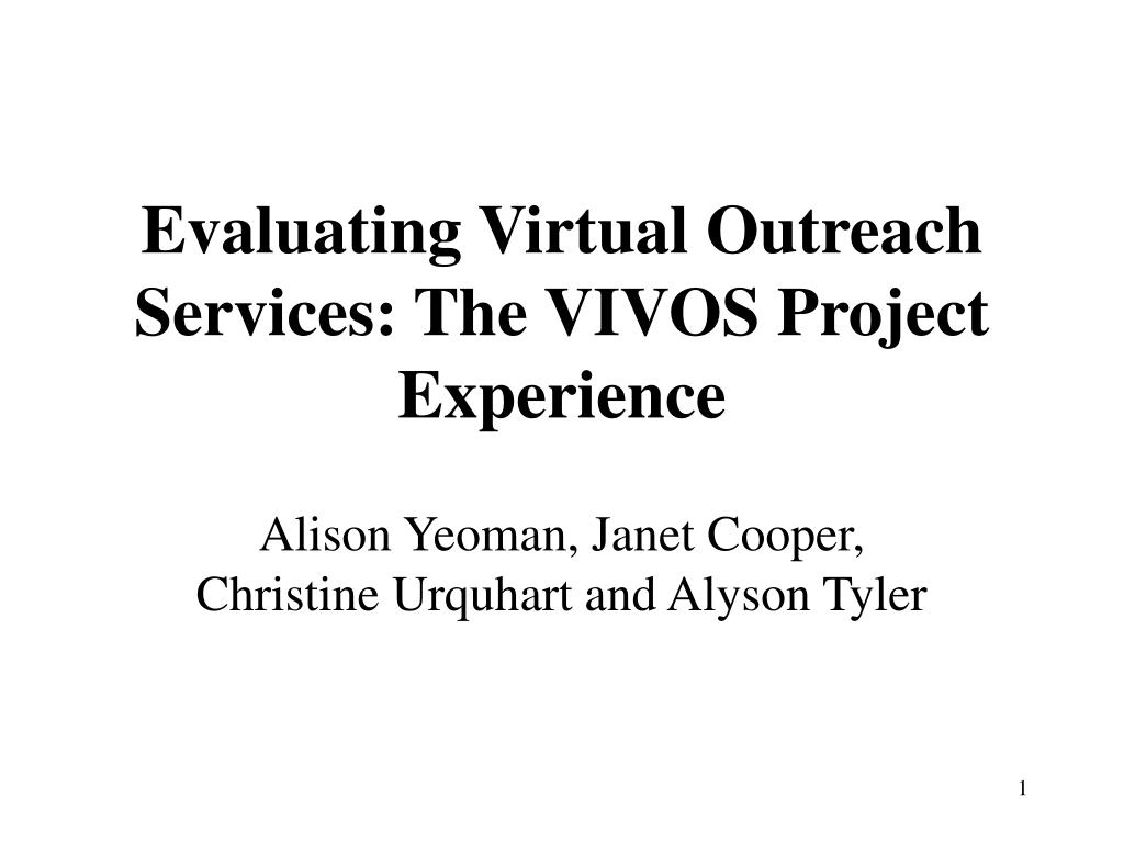 PPT - Evaluating Virtual Outreach Services: The VIVOS Project ...