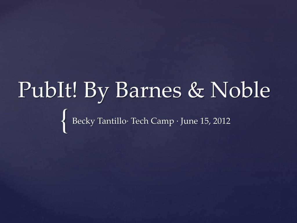 PPT - PubIt ! By Barnes & Noble PowerPoint Presentation, free download ...