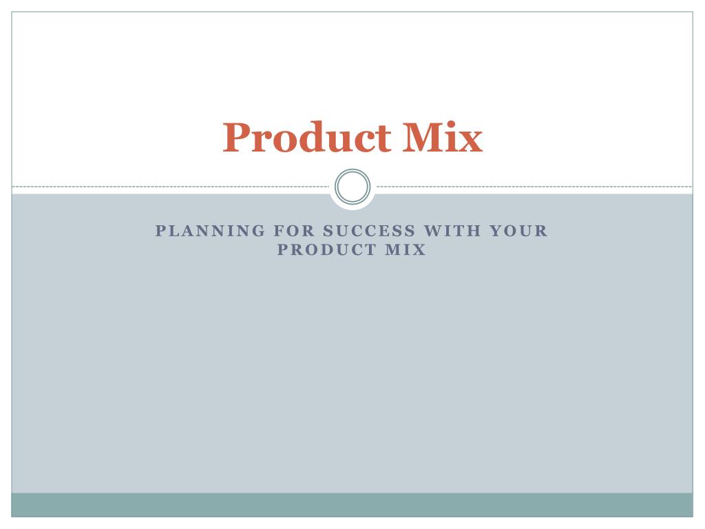 PPT - Product Mix PowerPoint Presentation, free download - ID:6241955