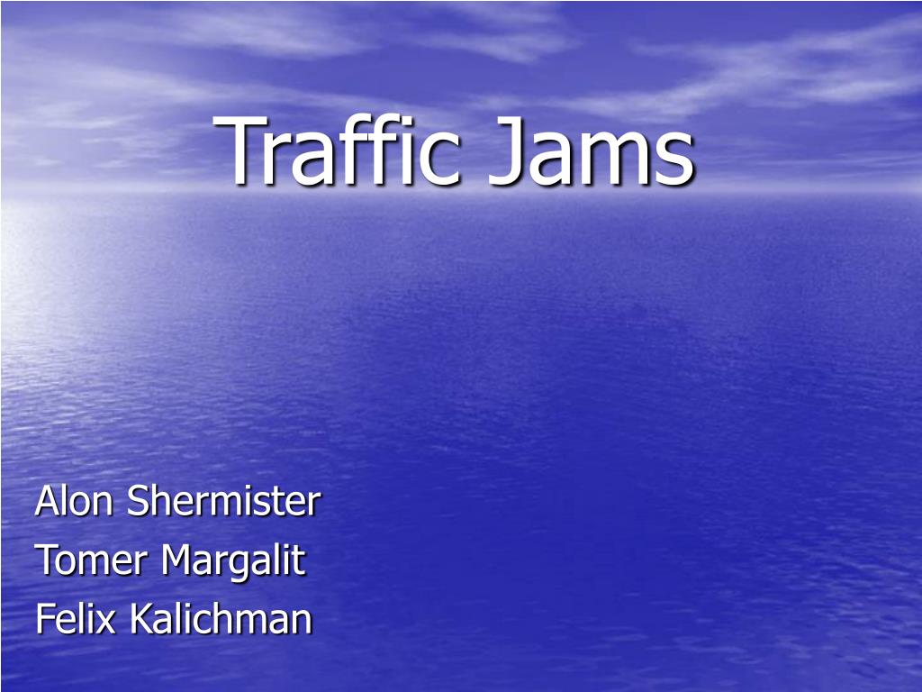 PPT - Traffic Jams PowerPoint Presentation, free download - ID:6242806