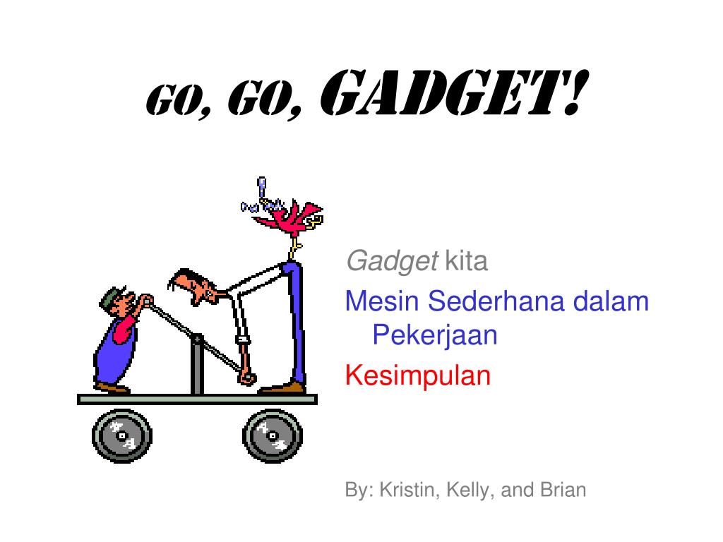 PPT - GO, GO, Gadget! PowerPoint Presentation, free download - ID:6242812