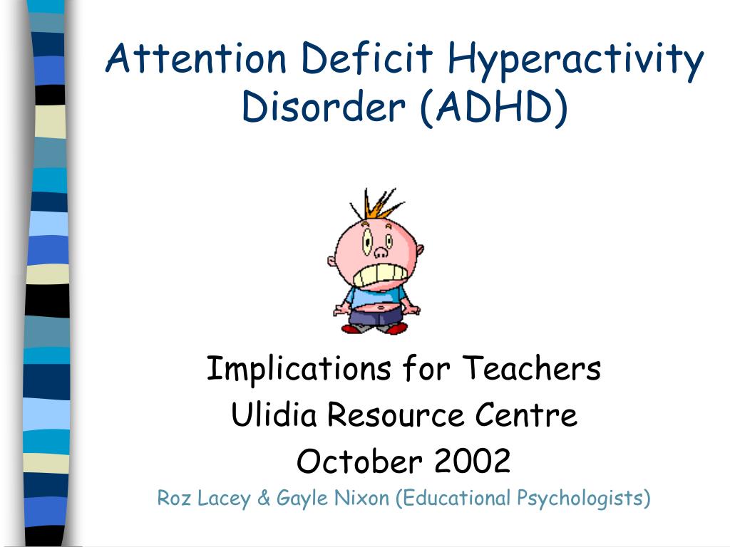 PPT - Attention Deficit Hyperactivity Disorder (ADHD) PowerPoint ...