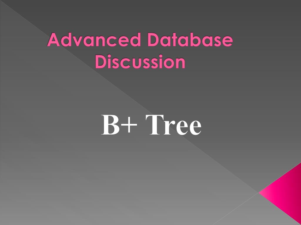 PPT - Advanced Database Discussion PowerPoint Presentation, free ...