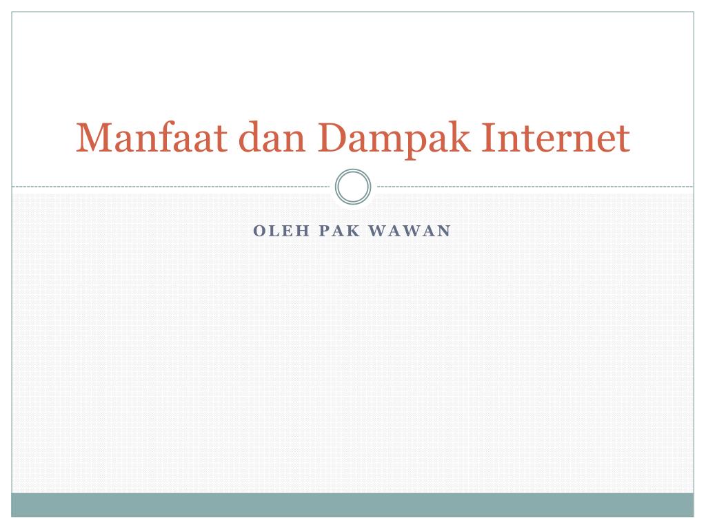 PPT - Manfaat dan Dampak Internet PowerPoint Presentation, free ...
