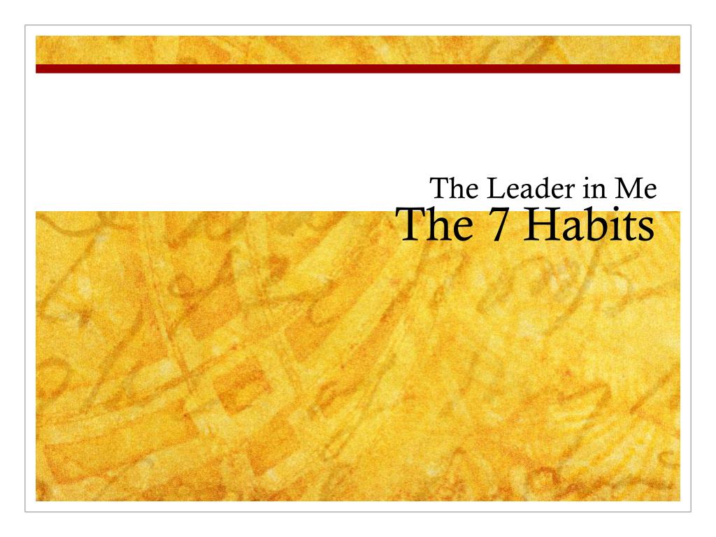 PPT - The 7 Habits PowerPoint Presentation, free download - ID:6244648