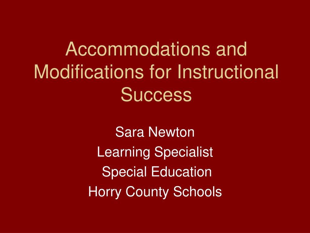 PPT - Accommodations and Modifications for Instructional Success ...