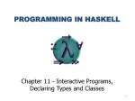PPT - PROGRAMMING IN HASKELL PowerPoint Presentation, free download - ID:465501