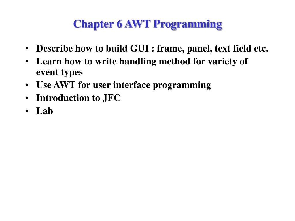 PPT - Chapter 6 AWT Programming PowerPoint Presentation, free download ...