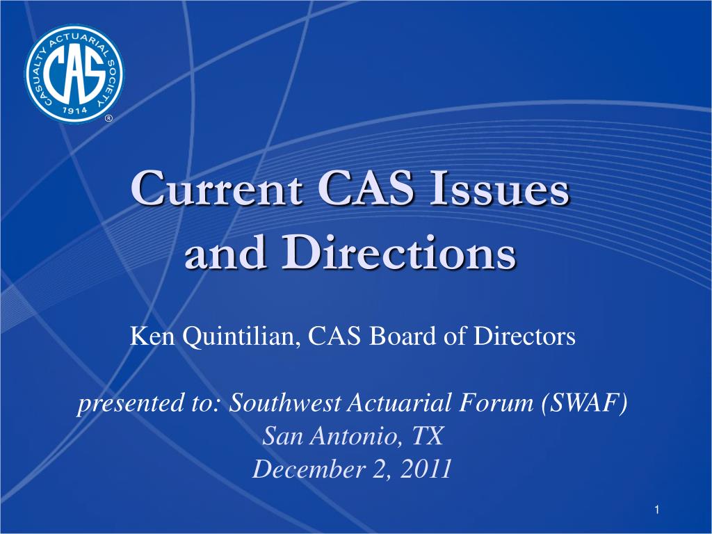PPT - Current CAS Issues and Directions PowerPoint Presentation, free ...