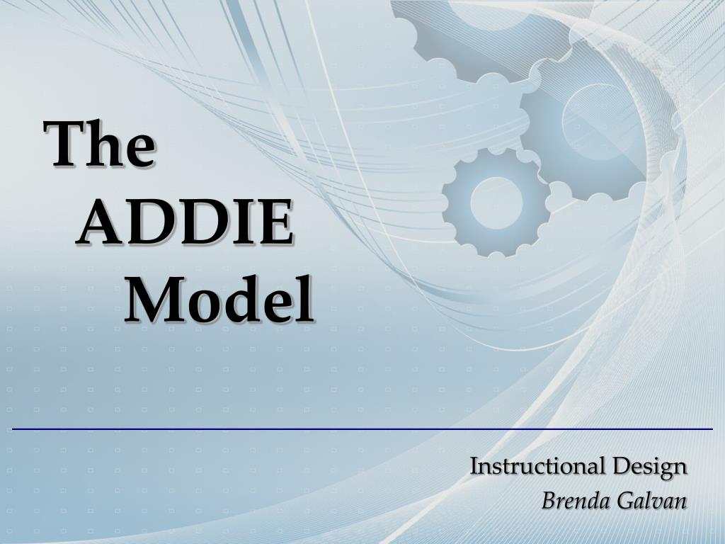 PPT - The ADDIE Model PowerPoint Presentation, free download - ID:6247782