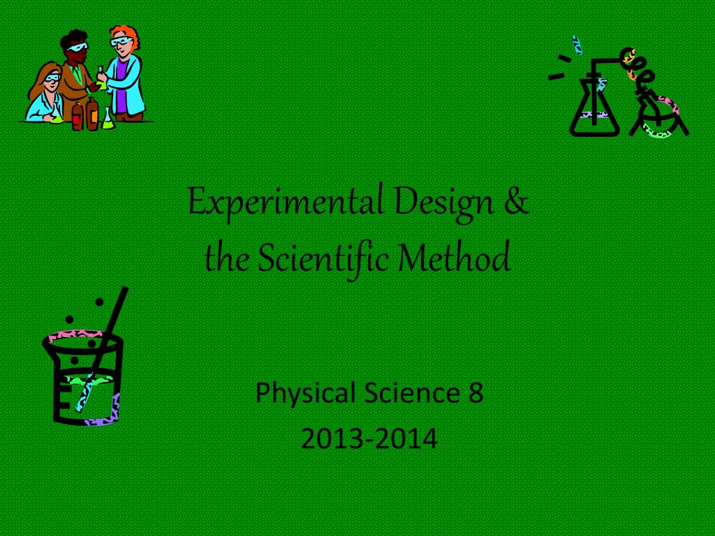 PPT - Experimental Design & the Scientific Method PowerPoint ...