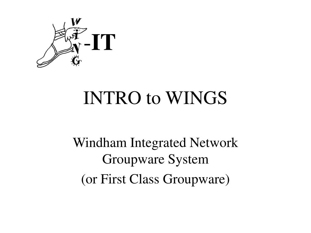 PPT - INTRO to WINGS PowerPoint Presentation, free download - ID:6248716