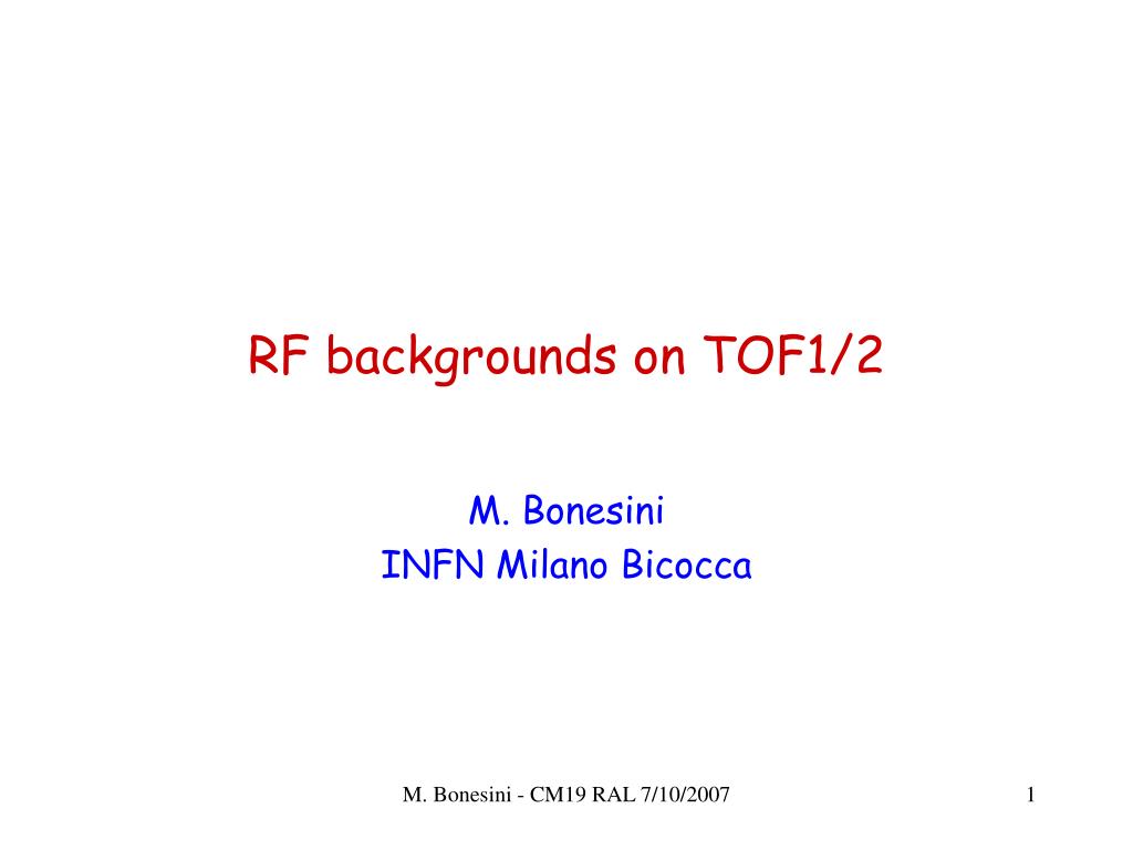 PPT - RF backgrounds on TOF1/2 PowerPoint Presentation, free download ...