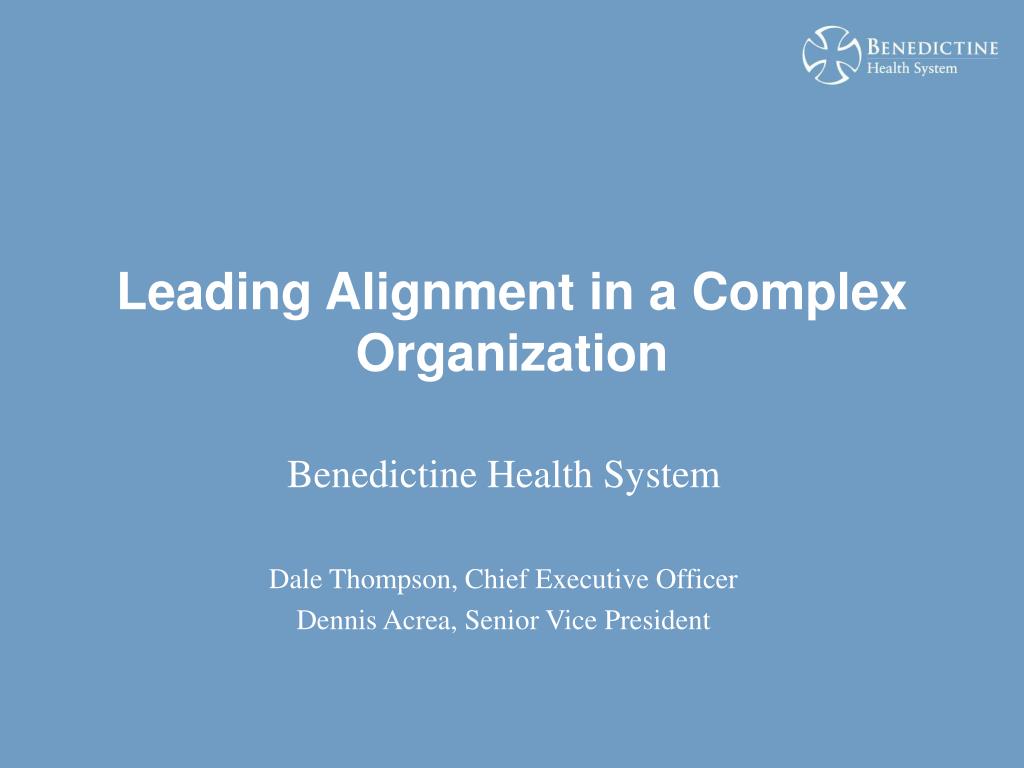 PPT - Leading Alignment in a Complex Organization PowerPoint ...