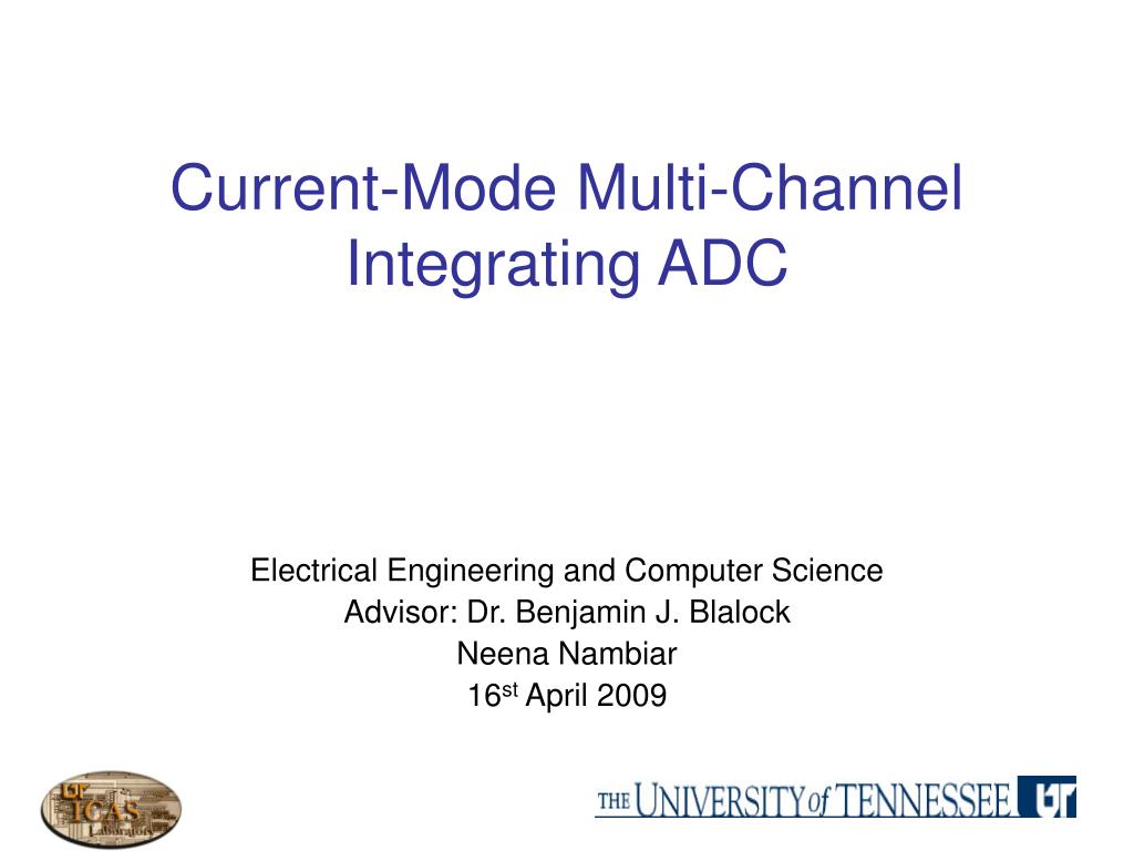 PPT - Current-Mode Multi-Channel Integrating ADC PowerPoint Presentation - ID:6250257