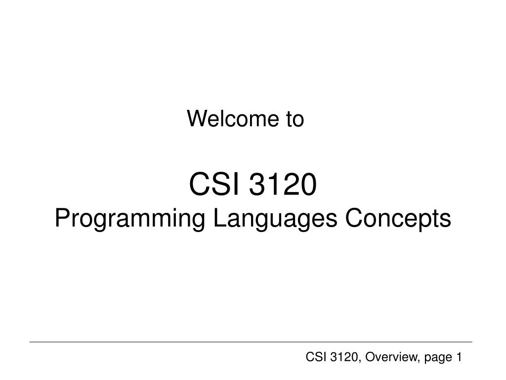 PPT - CSI 3120 Programming Languages Concepts PowerPoint Presentation, free download - ID:6250563