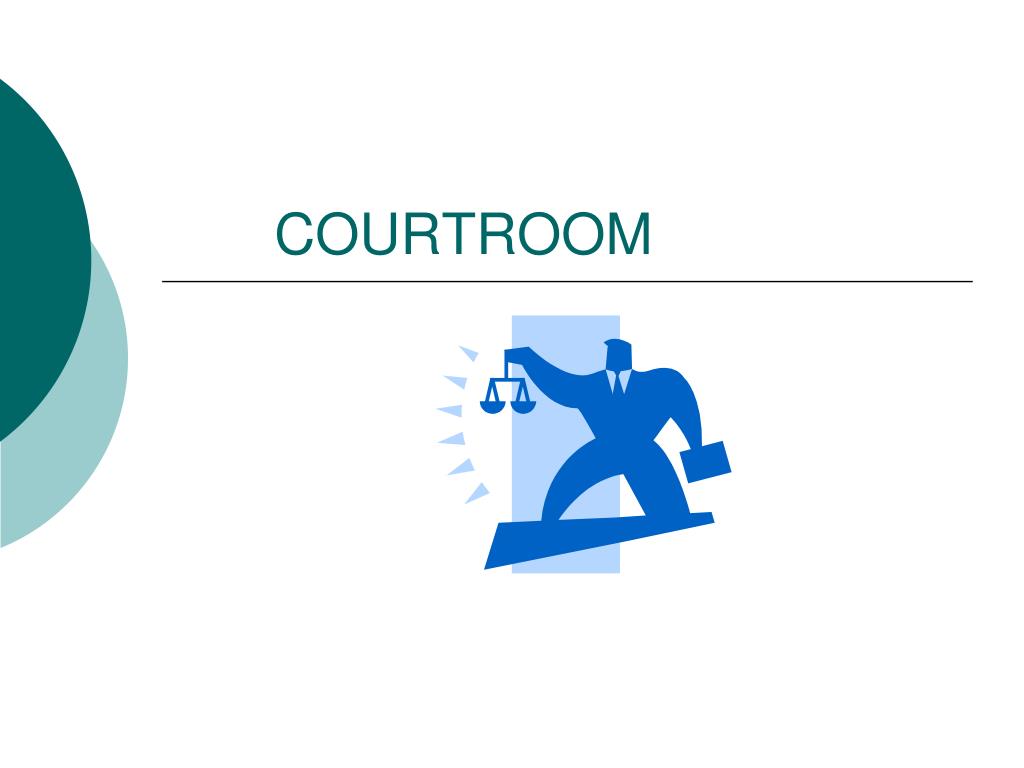 PPT - COURTROOM PowerPoint Presentation, free download - ID:6254123