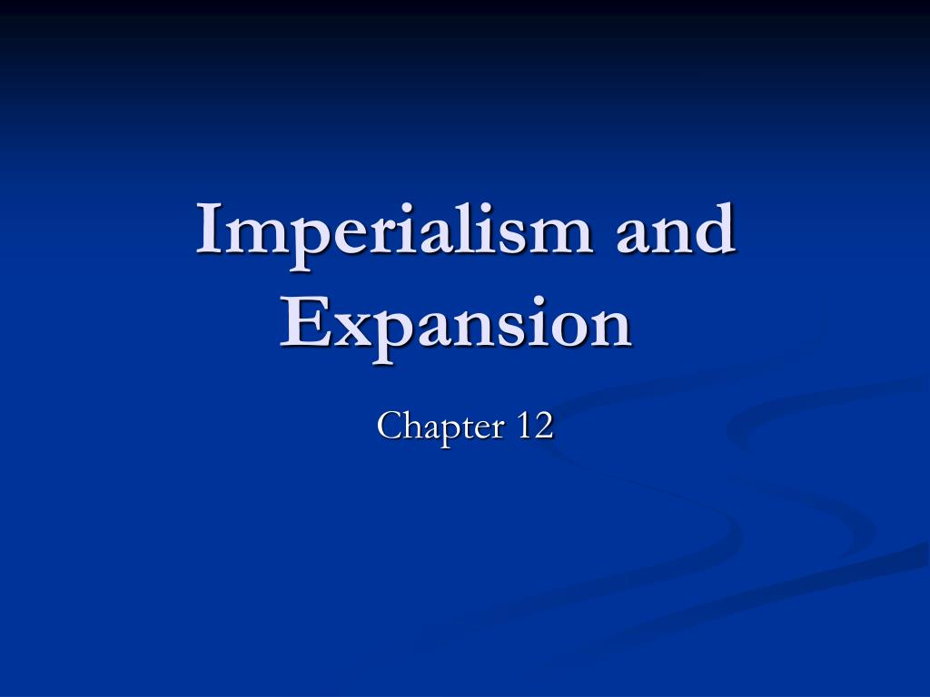 PPT - America's Rise to Power: The Era of Imperialism and Expansion ...