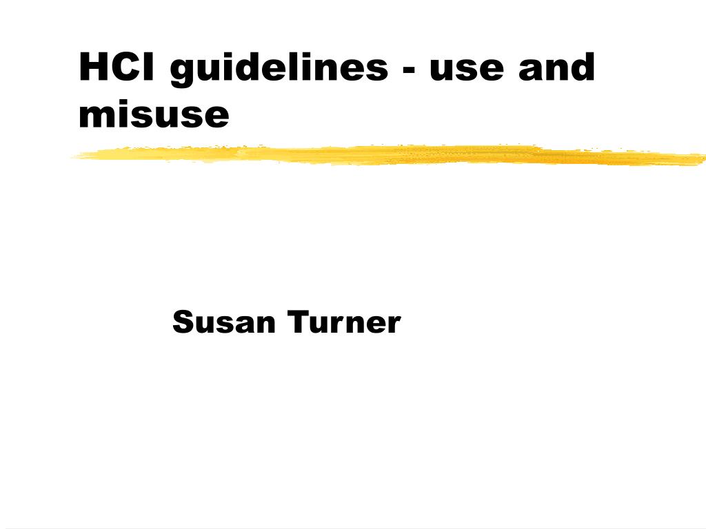 PPT - HCI guidelines - use and misuse PowerPoint Presentation, free ...
