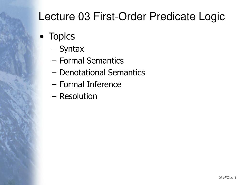 PPT - Lecture 03 First-Order Predicate Logic PowerPoint Presentation, free download - ID:6254970