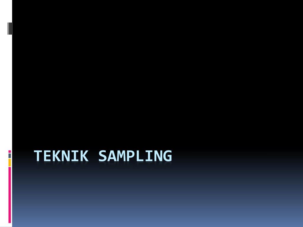 PPT - Teknik Sampling PowerPoint Presentation, free download - ID:6256444