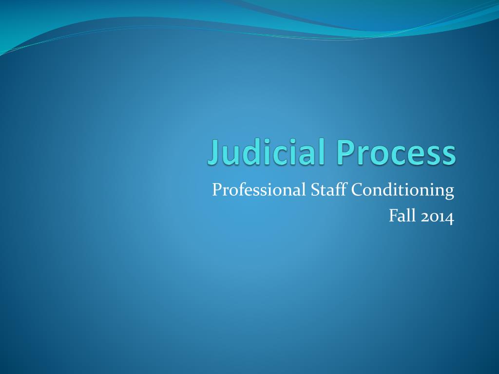 PPT - Judicial Process PowerPoint Presentation, free download - ID:6257340