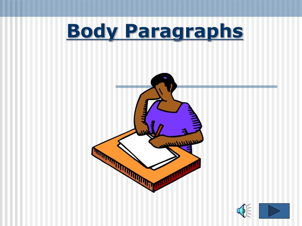 PPT - Body Paragraphs PowerPoint Presentation, free download - ID:6257603