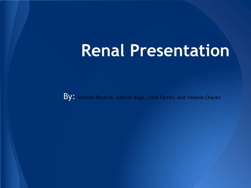 PPT - Renal Presentation PowerPoint Presentation, free download - ID ...