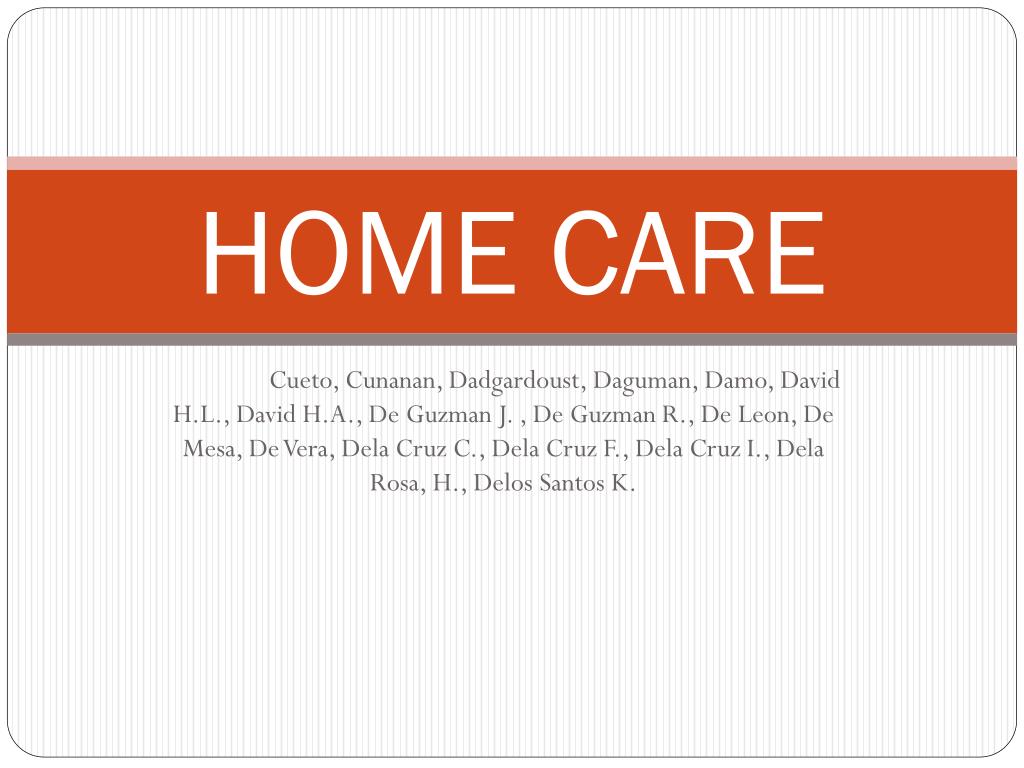 PPT - HOME CARE PowerPoint Presentation, free download - ID:6260679