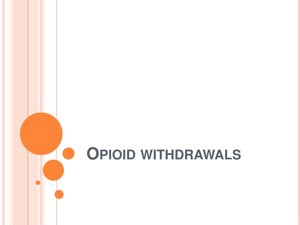 PPT - Opioid withdrawals PowerPoint Presentation, free download - ID ...