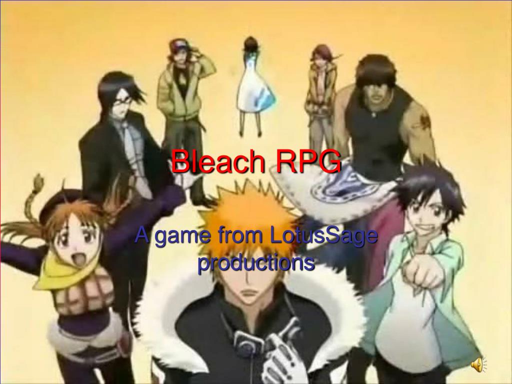PPT - Bleach RPG PowerPoint Presentation, free download - ID:6261805