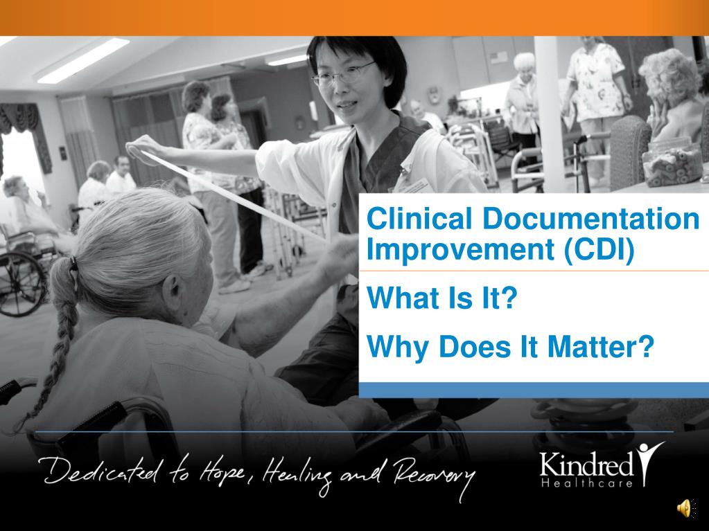 PPT - Clinical Documentation Improvement (CDI) What Is It? Why Does It ...