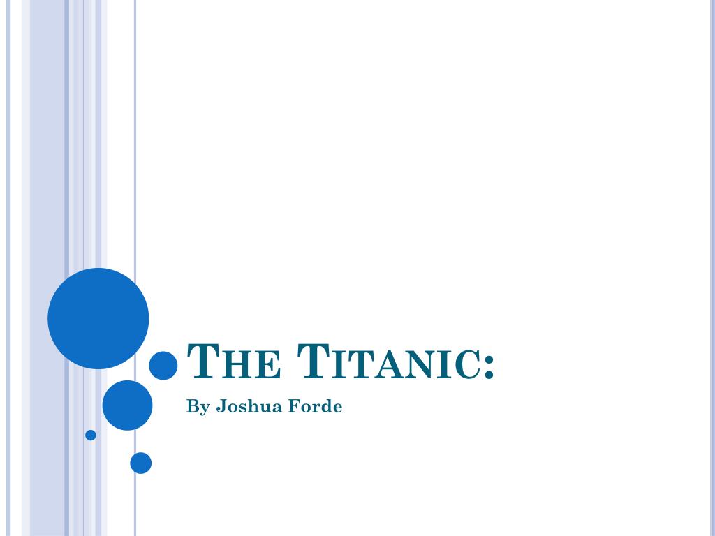 PPT - The Titanic: PowerPoint Presentation, free download - ID:6262650
