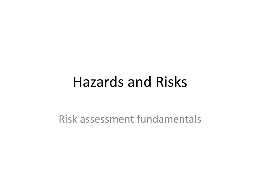 PPT - Hazards and Risks PowerPoint Presentation, free download - ID:6263938