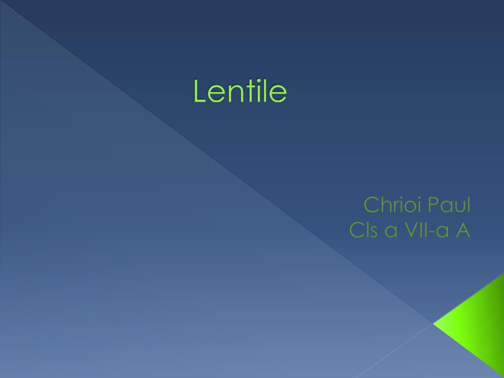 PPT - Lentile PowerPoint Presentation, free download - ID:6264056