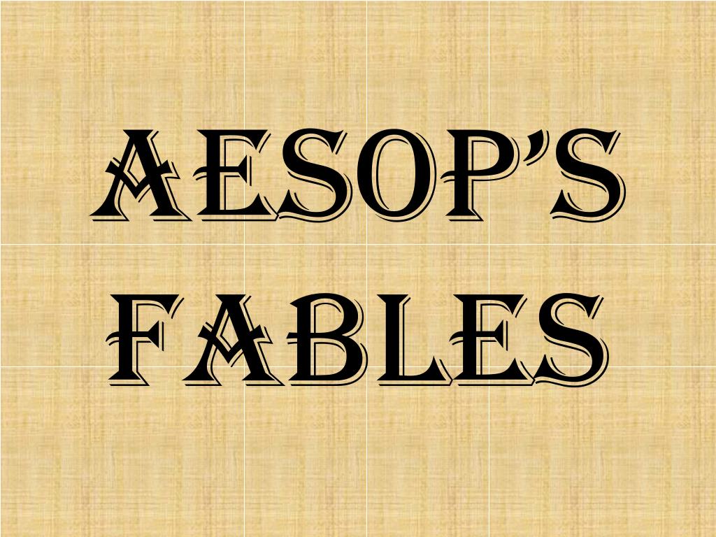 PPT - Aesop’s Fables PowerPoint Presentation, free download - ID:6267235