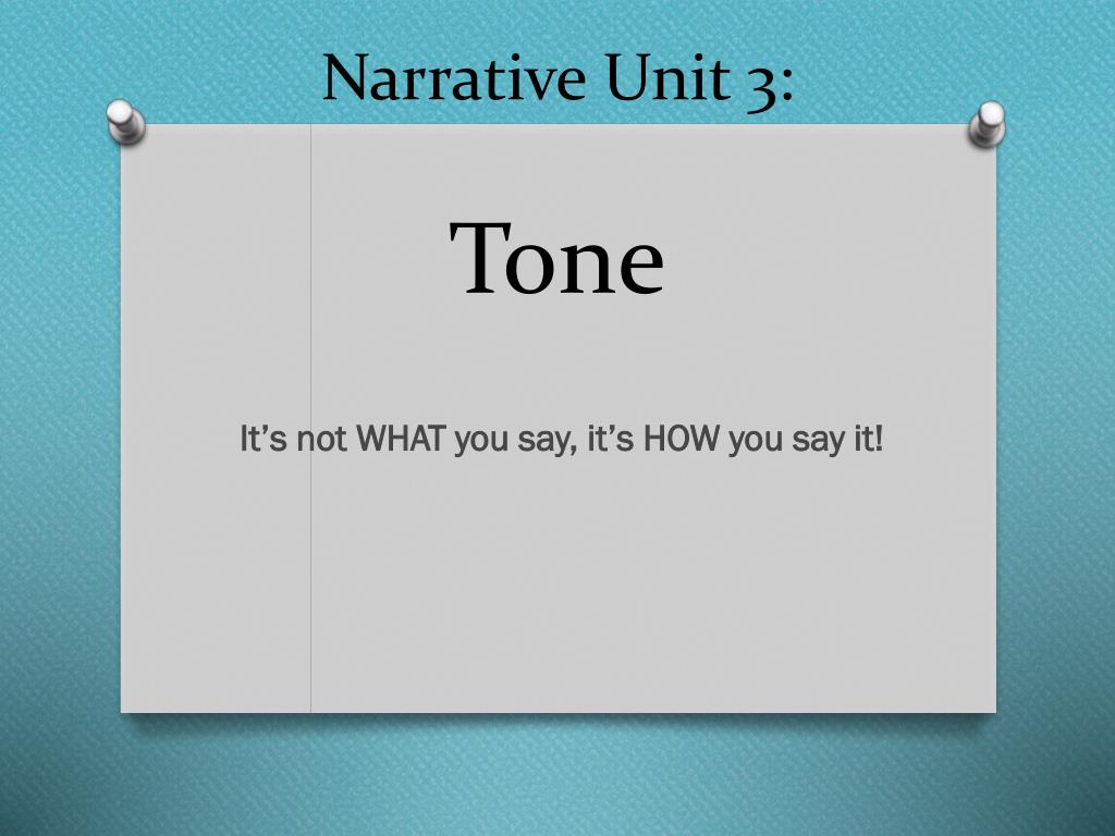 PPT - Narrative Unit 3: Tone PowerPoint Presentation, free download ...