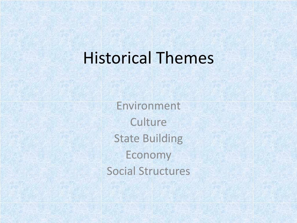 PPT - Historical Themes PowerPoint Presentation, free download - ID:6269149