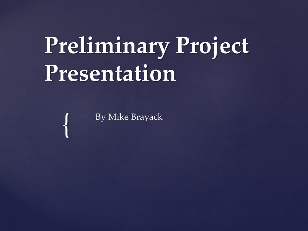 PPT - Preliminary Project Presentation PowerPoint Presentation, free ...