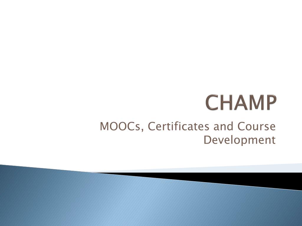 PPT - CHAMP PowerPoint Presentation, free download - ID:6271360