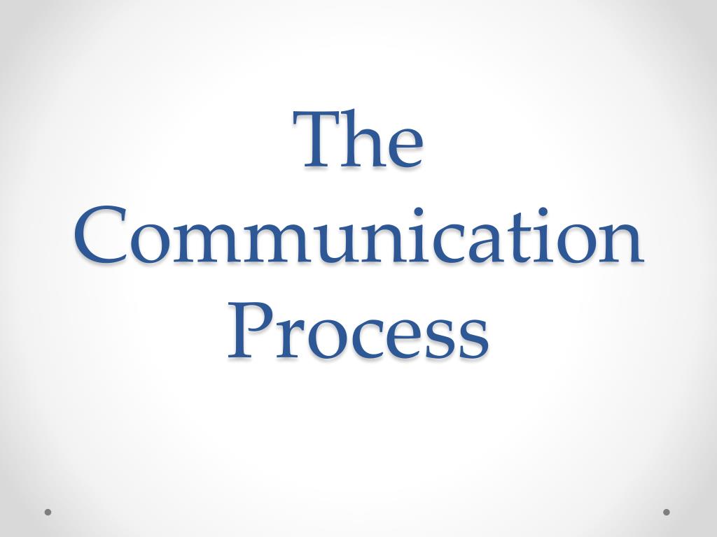 PPT - The Communication Process PowerPoint Presentation, free download ...
