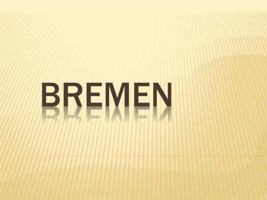 PPT - BREMEN PowerPoint Presentation, free download - ID:6272909