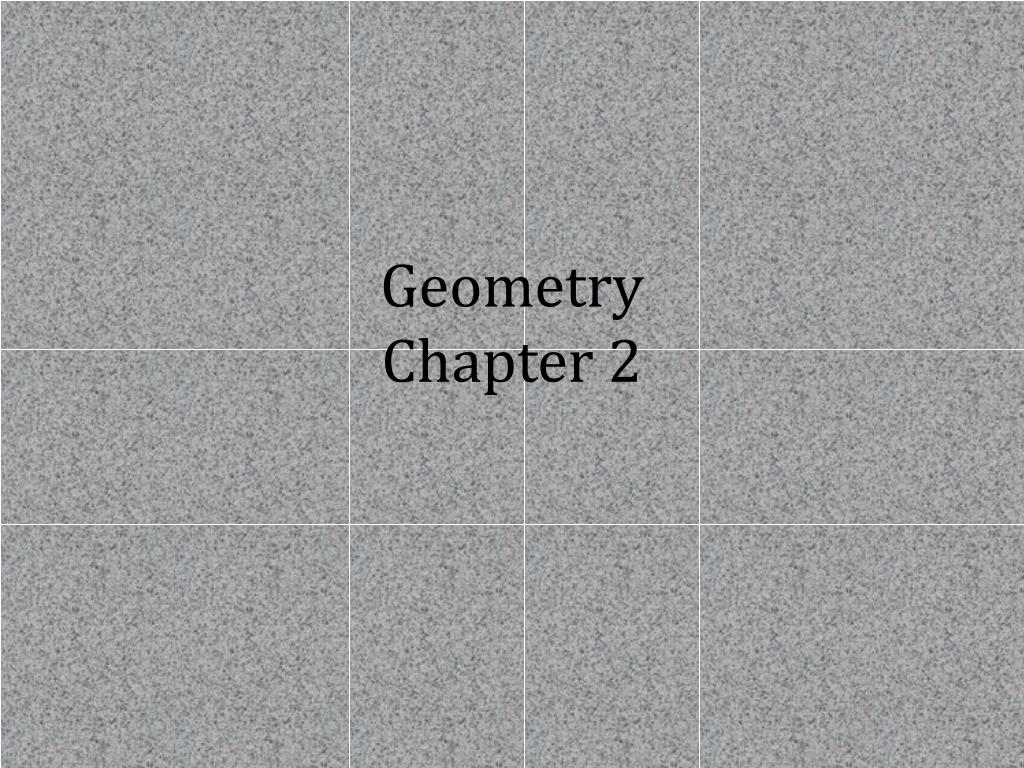 PPT - Geometry Chapter 2 PowerPoint Presentation, free download - ID ...