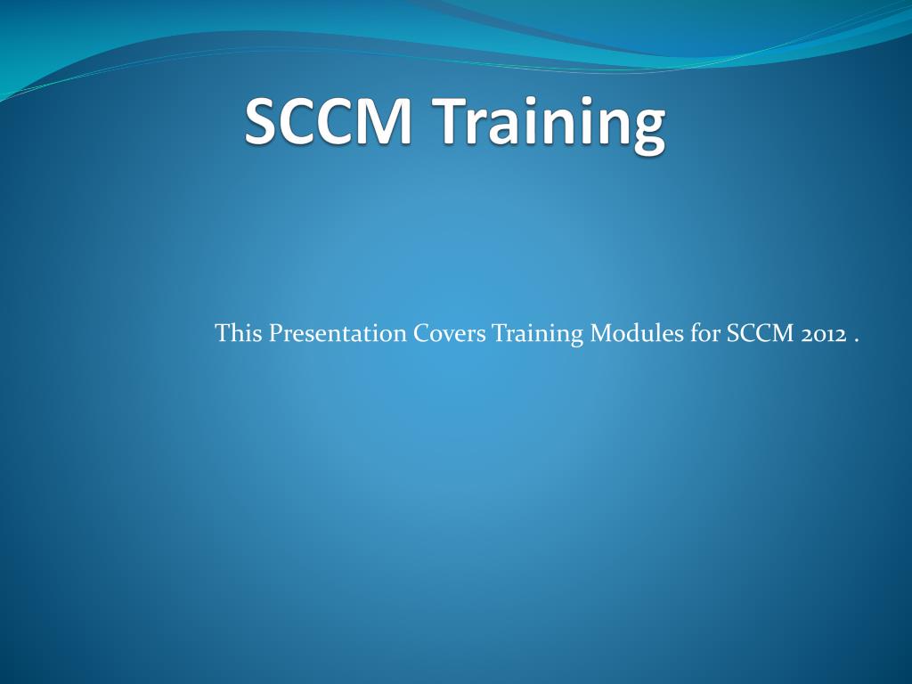 PPT - SCCM Training PowerPoint Presentation, free download - ID:6279241