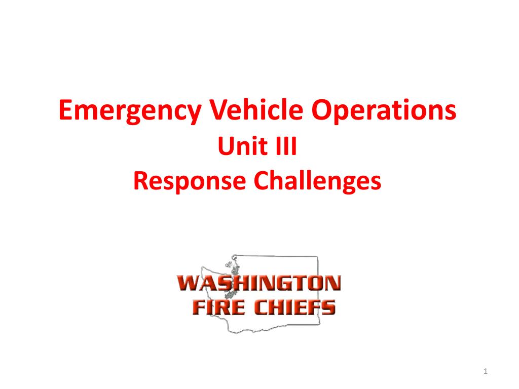PPT - Emergency Vehicle Operations Unit III Response Challenges ...