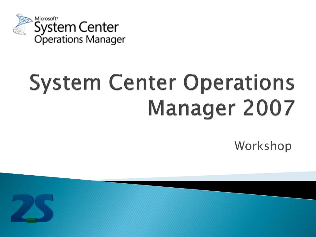 PPT - Effective System Center Operations Manager 2007 Overview ...