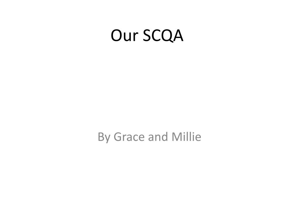 PPT - Our SCQA PowerPoint Presentation, free download - ID:6279756