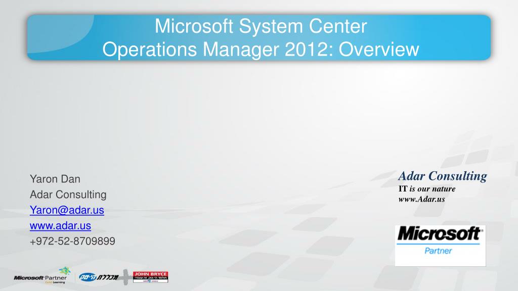 PPT - Microsoft System Center Operations Manager 2012: Overview ...